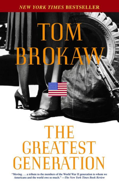 Greatest Generation By Tom Brokaw Ebook Barnes And Noble®