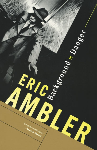 Background to Danger by Eric Ambler, Paperback | Barnes & Noble®
