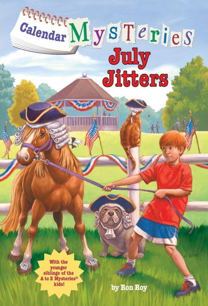 July Jitters (Calendar Mysteries Series #7) by Ron Roy, John Steven ...