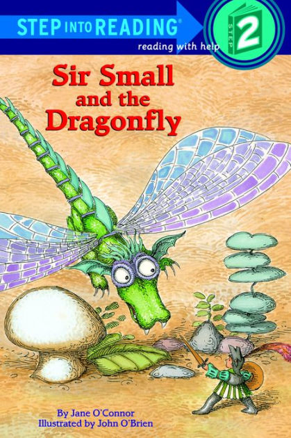 Sir Small and the Dragonfly (Step into Reading Books Series: A Step 2 Book) by Jane O'Connor ...