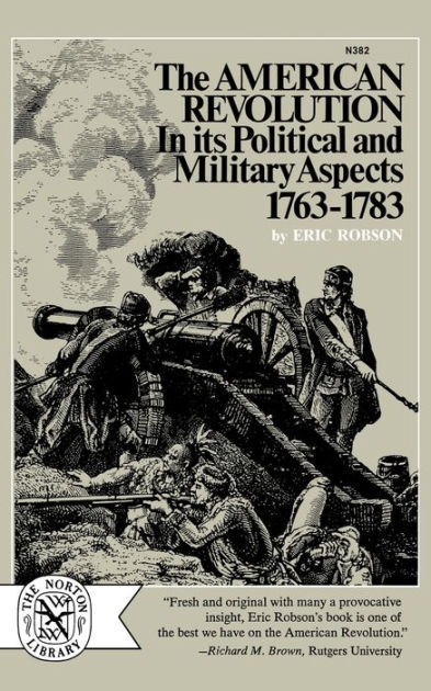 The American Revolution in Its Political and Military Aspects, 1763 ...