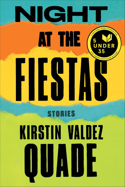 Night at the Fiestas by Kirstin Valdez Quade, Paperback | Barnes & Noble®