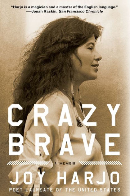 Crazy Brave by Joy Harjo, Paperback | Barnes & Noble®