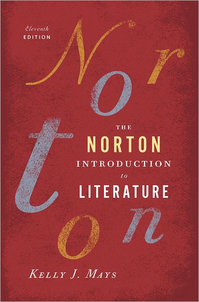 The Norton Introduction To Literature Edition 11 By Kelly J Mays