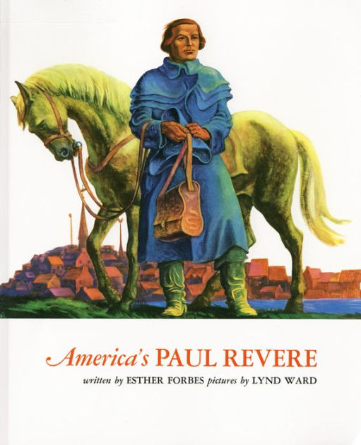 America's Paul Revere by Esther Hoskins Forbes, Lynd Ward, Paperback ...