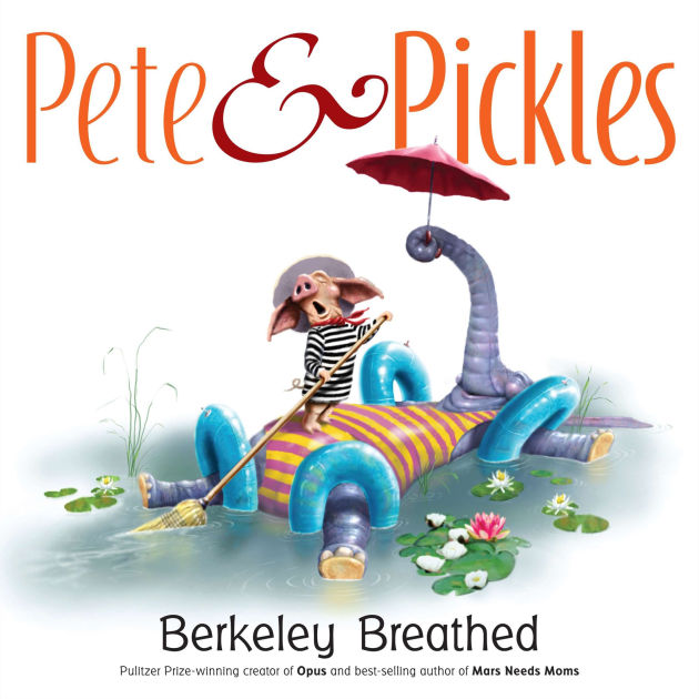 Pete & Pickles by Berkeley Breathed, Hardcover | Barnes & Noble®