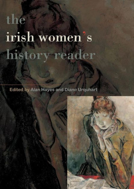 Irish Women's History Reader / Edition 1 by Alan Hayes | 9780415199148 ...
