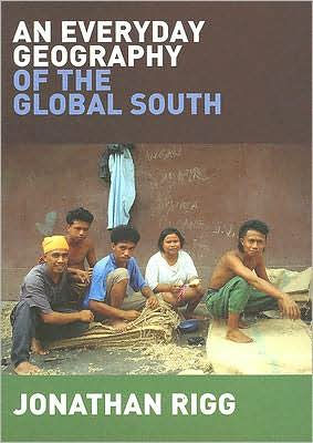 An Everyday Geography of the Global South by Jonathan Rigg, Paperback | Barnes & Noble®