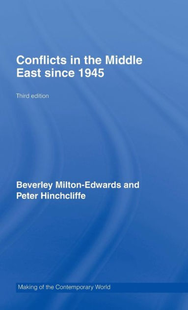 Conflicts in the Middle East since 1945 by Peter Hinchcliffe, Beverley ...