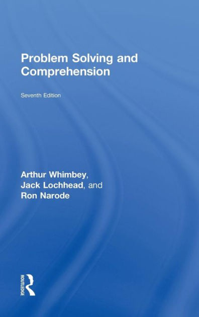 Problem Solving & Comprehension by Arthur Whimbey, Jack Lochhead, Ron Narode, Hardcover | Barnes ...