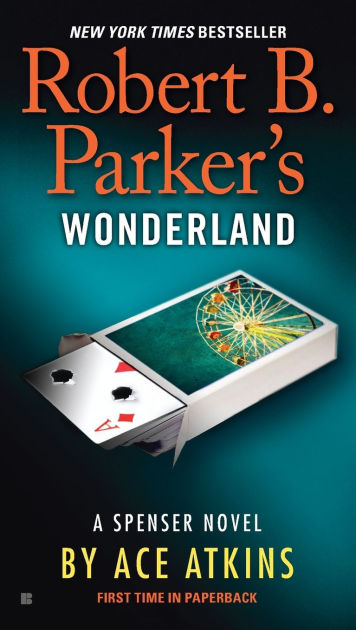 Robert B. Parker's Wonderland (Spenser Series #41) by Ace Atkins, Paperback | Barnes & Noble®