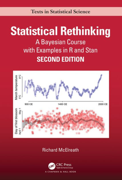 Statistical Rethinking: A Bayesian Course with Examples in R and STAN by Richard McElreath ...