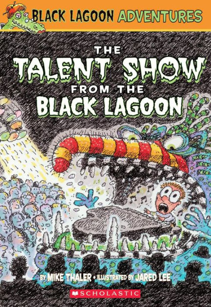 The Talent Show from the Black Lagoon (Black Lagoon Adventures) by Mike ...