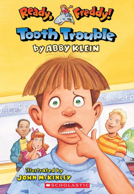 Tooth Trouble (Ready, Freddy! Series #1) by Abby Klein, John McKinley ...