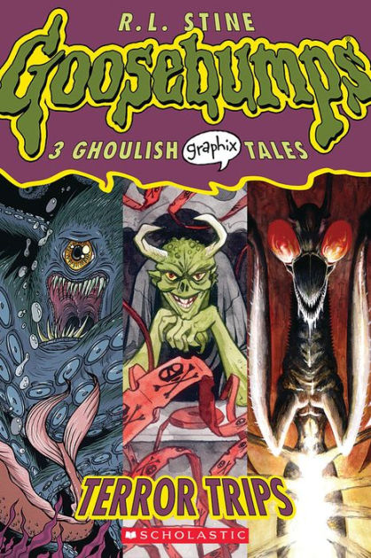 Terror Trips A Graphic Novel Goosebumps Graphix 2 3 Ghoulish