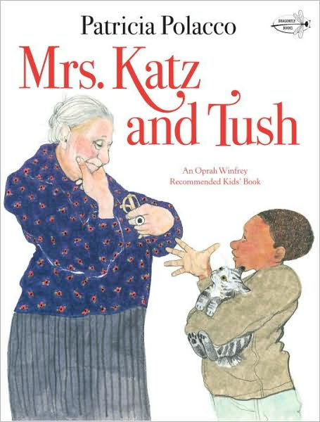 Mrs. Katz and Tush by Patricia Polacco, Paperback | Barnes & Noble®