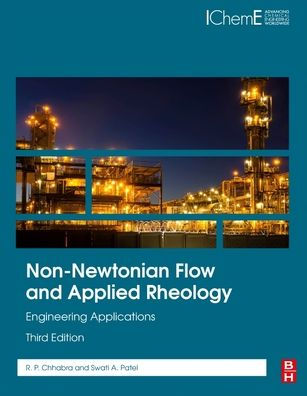 Non-Newtonian Flow and Applied Rheology: Engineering Applications by Elsevier Science, Swati A ...
