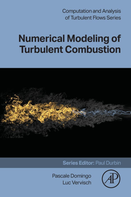 Numerical Modeling of Turbulent Combustion by Luc Vervisch, Paperback | Barnes & Noble®