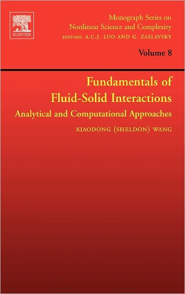 Fundamentals of Fluid-Solid Interactions: Analytical and Computational Approaches by Xiaodong ...