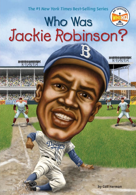 Who Was Jackie Robinson? by Gail Herman, Who HQ, John O'Brien ...