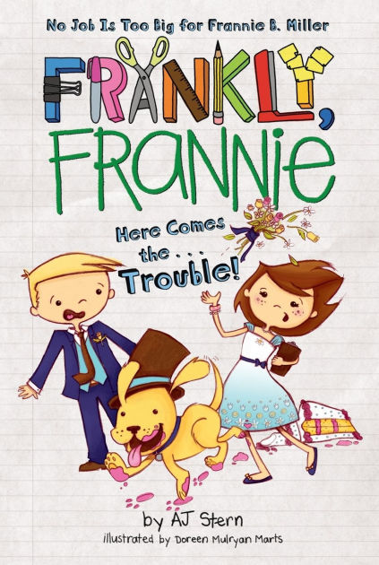 Here Comes the... Trouble! (Frankly, Frannie Series) by AJ Stern ...