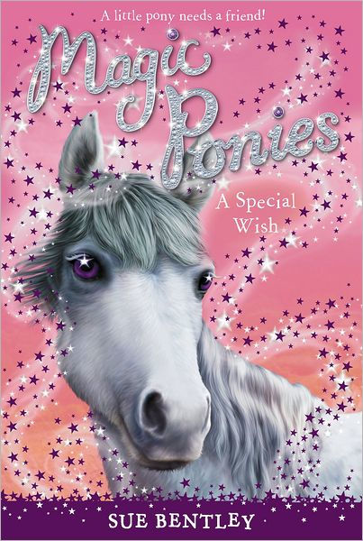 A Special Wish (Magic Ponies Series #2) by Sue Bentley, Angela Swan ...