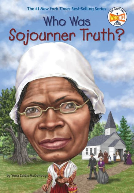 Who Was Sojourner Truth Turtleback School And Library Binding Edition