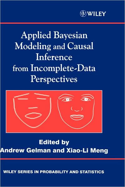 Applied Bayesian Modeling and Causal Inference from Incomplete-Data ... Applied Bayesian Modeling and Causal Inference from Incomplete-Data ...