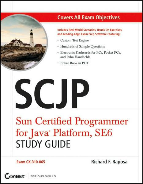 SCJP: Sun Certified Programmer for Java Platform, Standard Edition 6 Study Guide (CX-310-065 ...