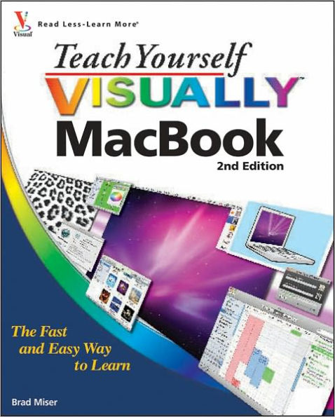 Teach Yourself VISUALLY MacBook by Brad Miser, Paperback | Barnes & Noble® Teach Yourself VISUALLY MacBook by Brad Miser, Paperback | Barnes & Noble®