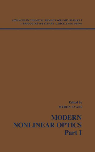 Modern Nonlinear Optics, Volume 119, Part 1 / Edition 2 by Myron W. Evans | 9780471389309 ...