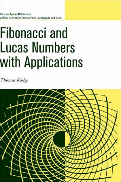 Fibonacci And Lucas Numbers With Applications By Thomas Koshy Hardcover Barnes And Noble®
