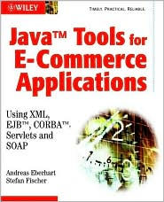 Java Tools: Using XML, EJB, CORBA, Servlets and SOAP by Andreas Eberhart, Stefan Fischer ...