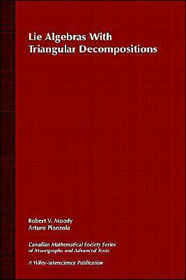 Lie Algebras with Triangular Decompositions by Robert V. Moody, Arturo Pianzola, Hardcover ...