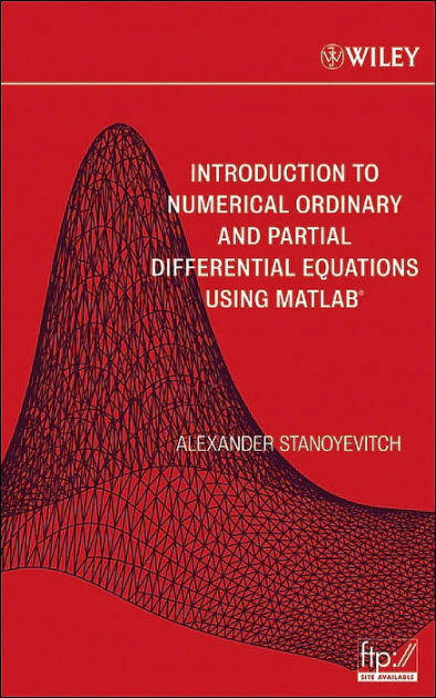 Introduction to Numerical Ordinary and Partial Differential Equations Using MATLAB by Alexander ...