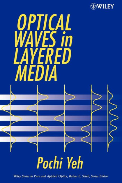 Optical Waves in Layered Media by Pochi Yeh, Paperback | Barnes & Noble®