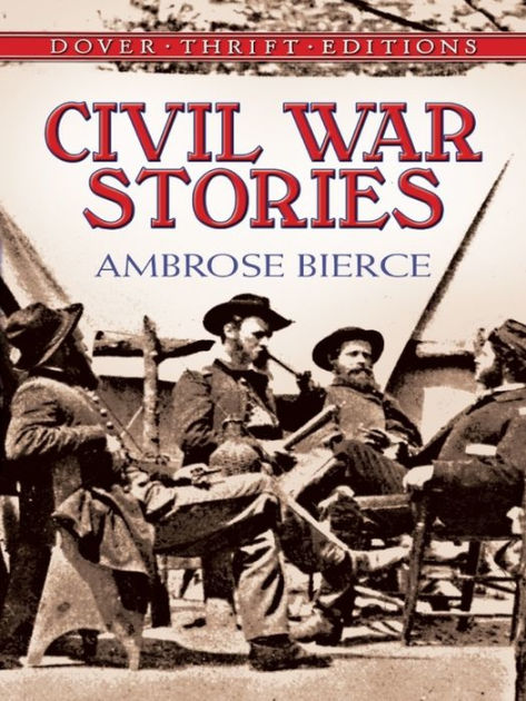 Civil War Stories by Ambrose Bierce, Paperback | Barnes & Noble®