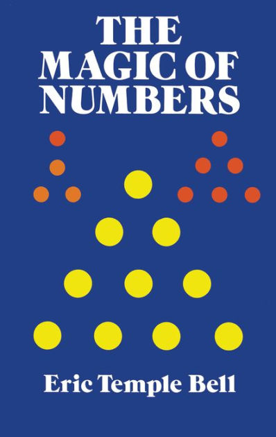 The The Magic of Numbers Magic of Numbers by Eric Temple Bell | eBook ...