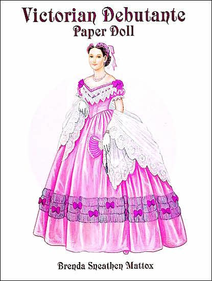 Victorian Debutante Paper Doll By Brenda Sneathen Mattox Paperback