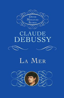 La Mer: Sheet Music by Claude Debussy, Paperback | Barnes & Noble®