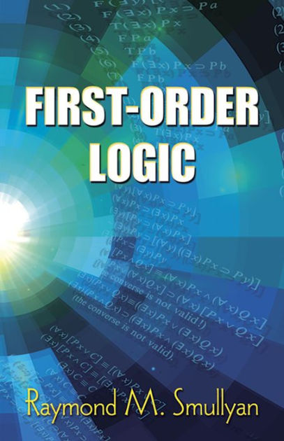 first-order-logic-by-raymond-r-smullyan-paperback-barnes-noble