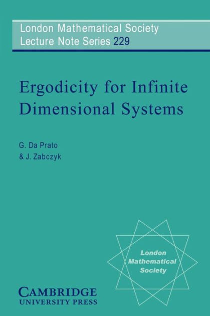 Ergodicity for Infinite Dimensional Systems by G. Da Prato, J. Zabczyk ... Ergodicity for Infinite Dimensional Systems by G. Da Prato, J. Zabczyk ...