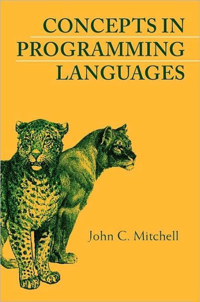 Concepts in Programming Languages / Edition 1 by John C. Mitchell ... Concepts in Programming Languages / Edition 1 by John C. Mitchell ...