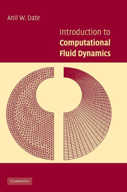 Introduction To Computational Fluid Dynamics By Anil W Date 9780521853262 Hardcover