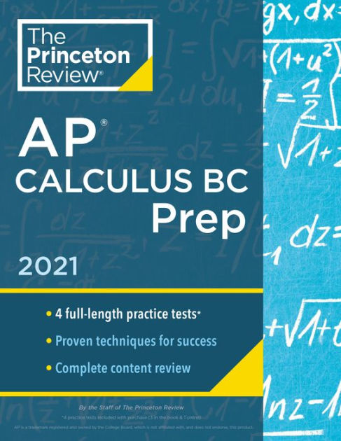 Princeton Review AP Calculus BC Prep, 2021: 4 Practice Tests + Complete ...