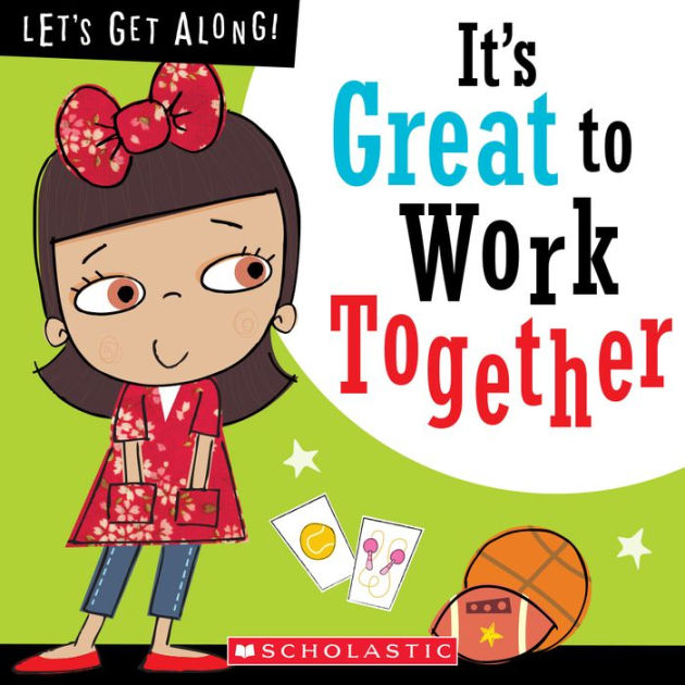 It's Great to Work Together (Let's Get Along!) by Jordan Collins ...