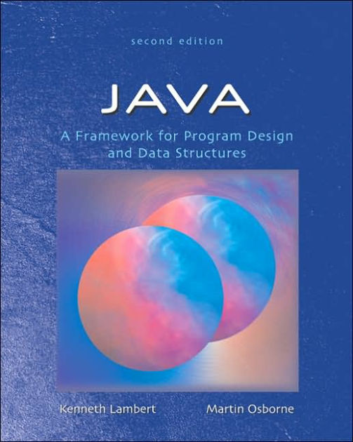 Java A Framework For Program Design And Data Structures Edition 2 By Kenneth Lambert Martin
