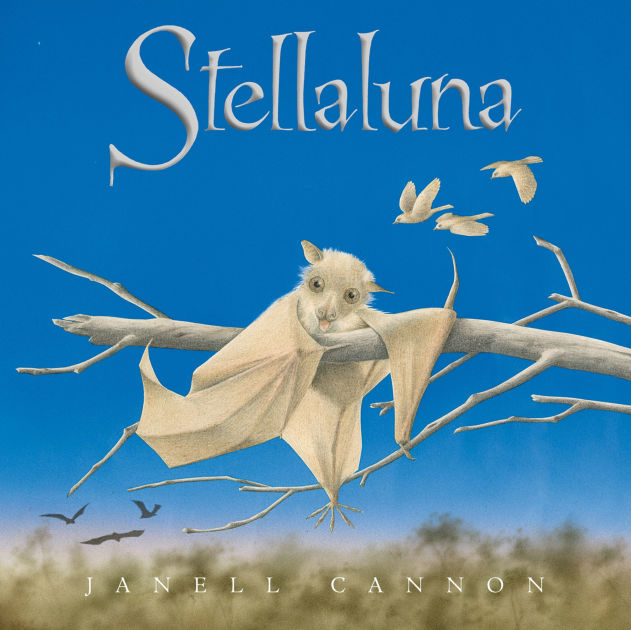 Stellaluna (25th Anniversary Edition) by Janell Cannon, Hardcover ...