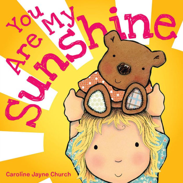 You Are My Sunshine by Jimmie Davis, Caroline Jayne Church, Board Book ...
