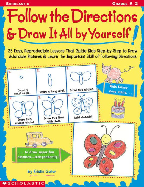 Follow the Directions and Draw It All by Yourself: 25 Easy ...